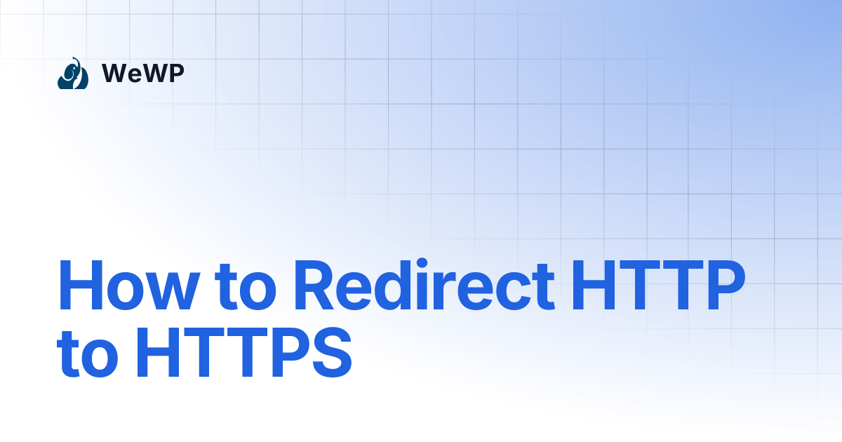 How to Redirect HTTP to HTTPS | WeWP